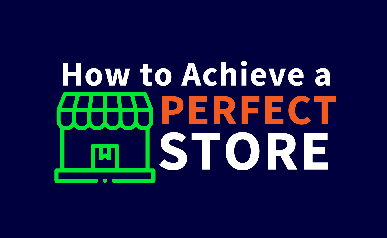 How to Achieve a Perfect Store - StayinFront